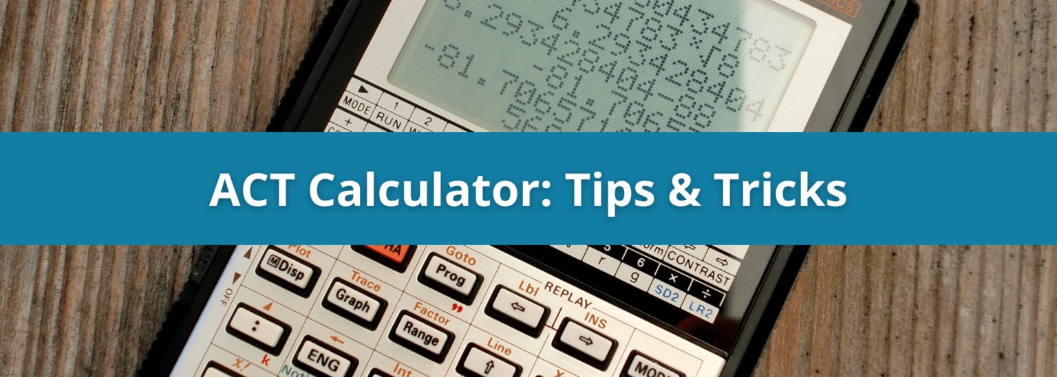 How To Use A Calculator on the ACT: Calculator Tips & Tricks - Inspirica