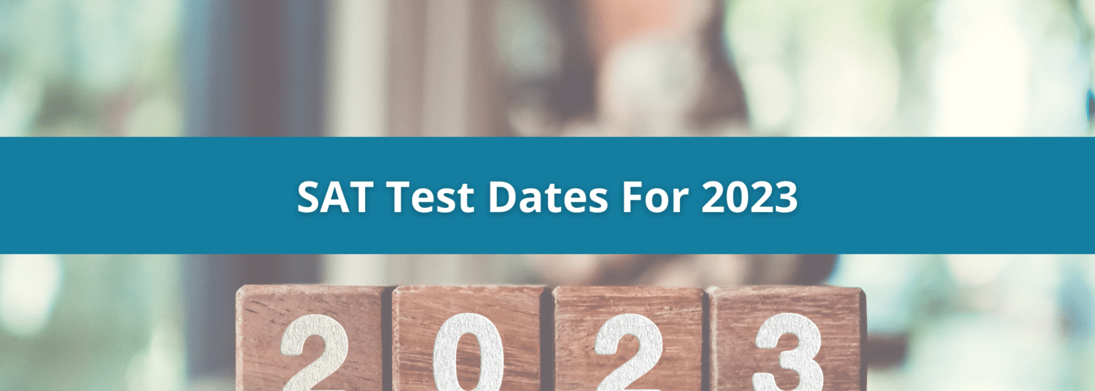 SAT Test Dates 2023: Upcoming Test Dates & Deadlines For The SAT ...
