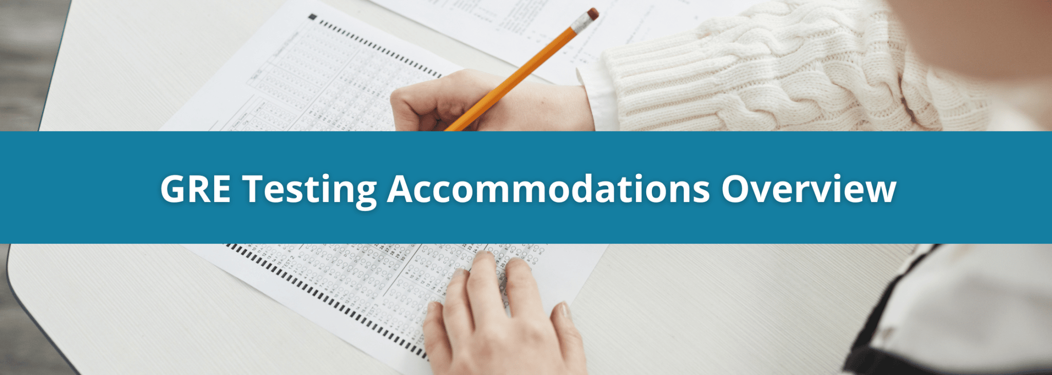 A Guide to GRE Testing Accommodations & How To Obtain Them - Inspirica